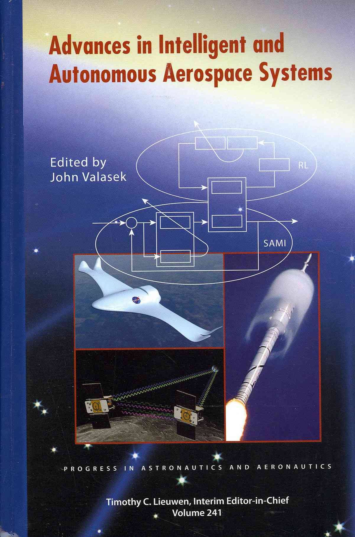 Advances in Intelligent and Autonomous Aerospace Systems